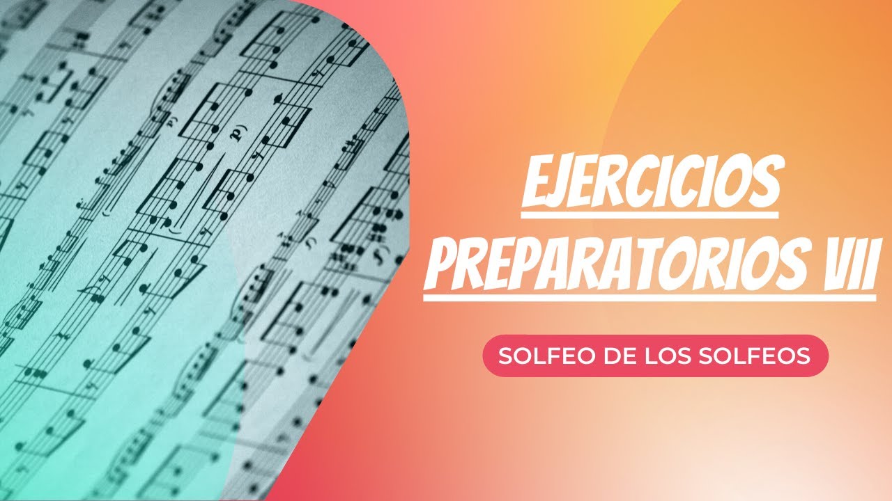 Ejercicios preparatorios VII, Solfeo de los Solfeos - YouTube