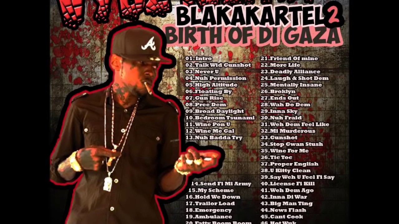 Vybz Kartel - Blakakartel 2 Birth of the Gaza Mixtape Mixed by Matthew ...