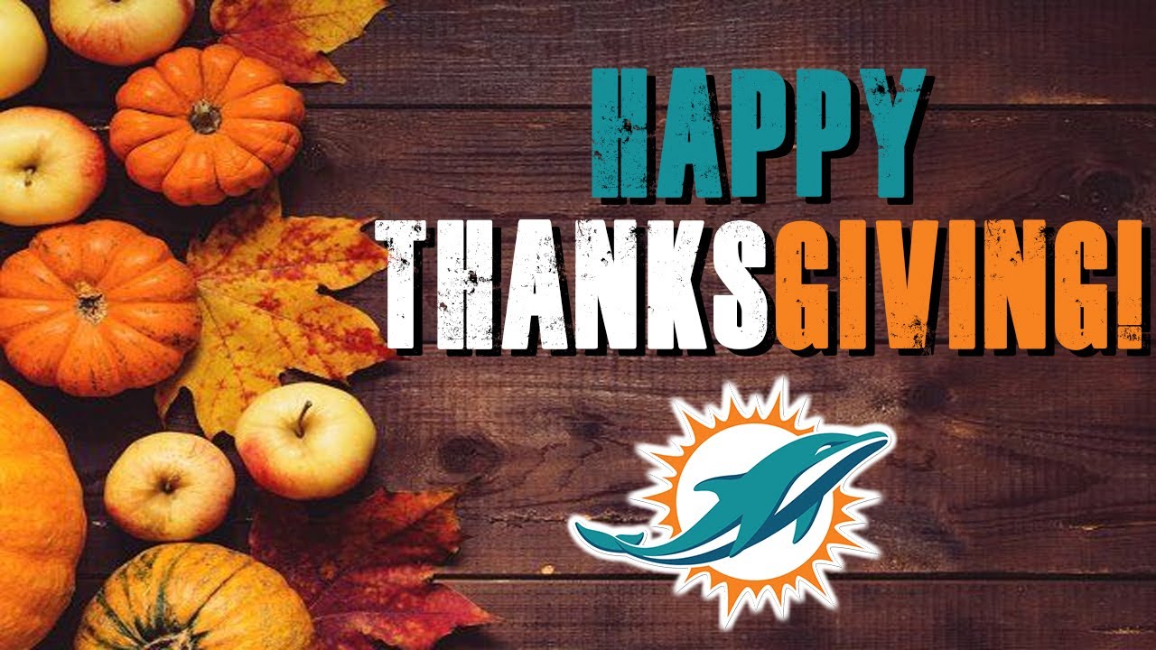 What The Miami Dolphins Are Thankful For! | Happy Thanksgiving! - YouTube