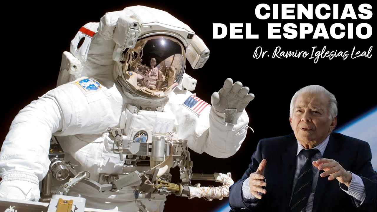 PROGRAMA 18 La Investigacion Espacial y sus Beneficios a la Humanidad - YouTube