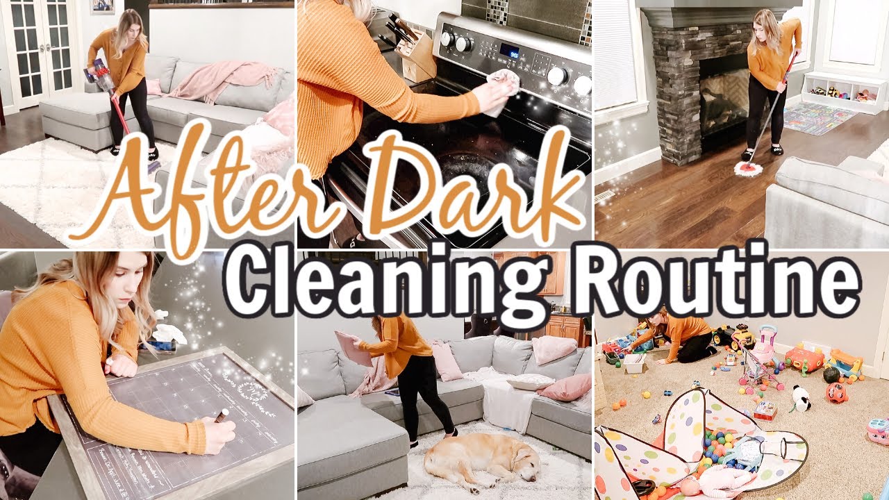 AFTER DARK CLEAN WITH ME 2020 // RELAXING NIGHT TIME CLEANING ROUTINE ...