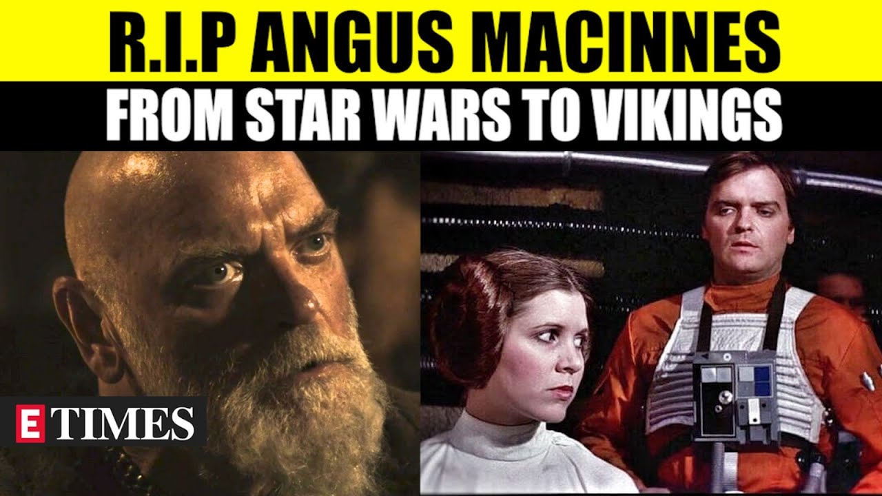 Star Wars Actor Angus MacInnes Passes Away At 77; From Gold Leader To ...