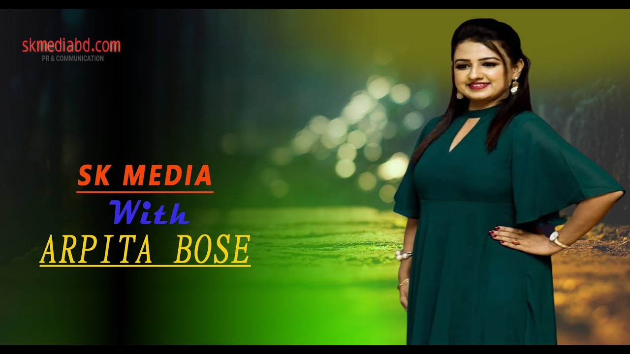 Arpita Bose With SK Media | Part 10 | SK Media 2020 - YouTube