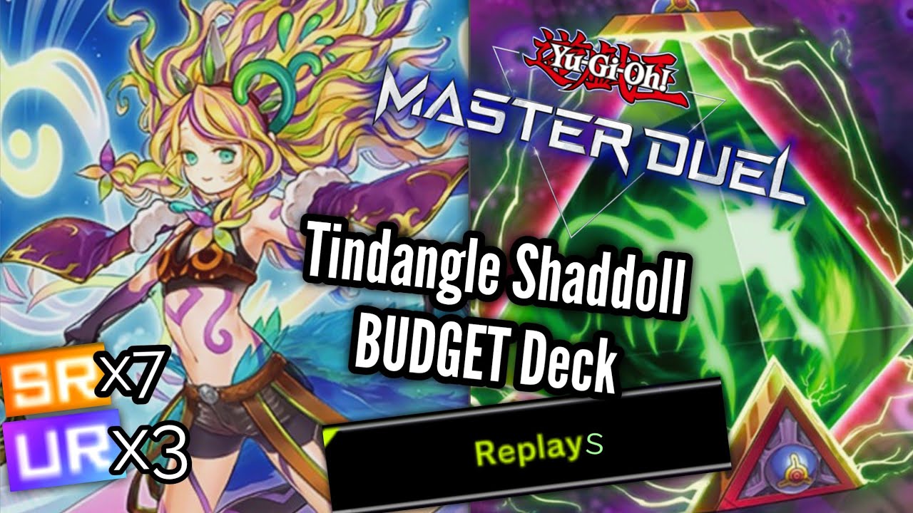 Tindangle Shaddoll BUDGET Deck REPLAYS Yugioh! Master Duel [7SR/3UR ...