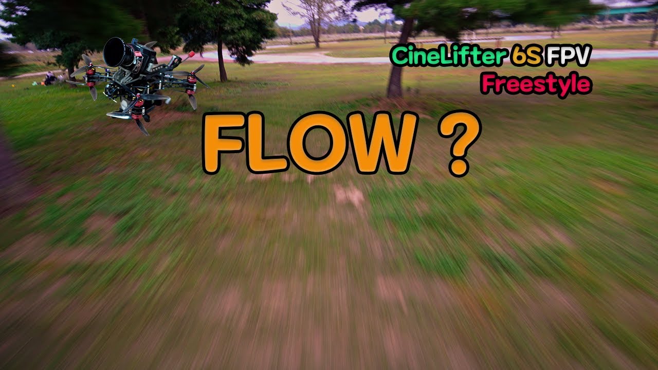FLOW? - CineLifter FPV Freestyle with Sony ZV-E10M2 - YouTube