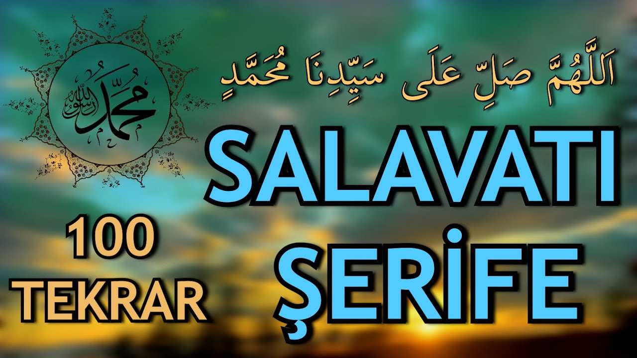SALAVAT - SALAVATI ŞERİFE - SALAVAT ALLAHÜMME SALLİ - ALLAHÜMME SALLİ ...