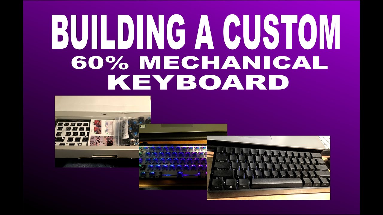 Building a Custom 60% Mechanical Keyboard for Less than $100! - YouTube