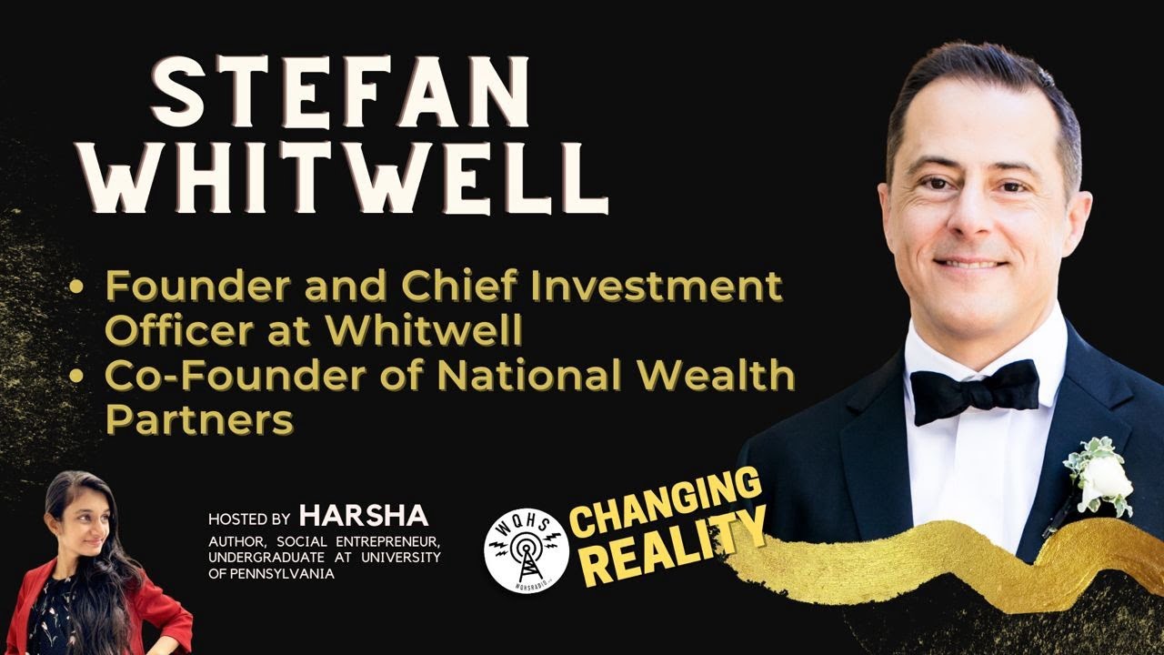 Changing Reality with Stefan Whitwell, Founder and Chief Investment ...