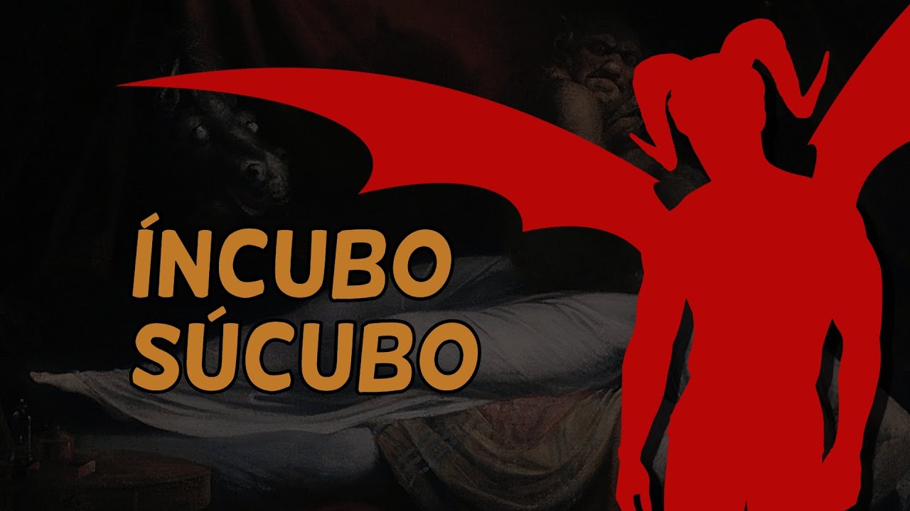 Íncubo y Súcubo (Demonios) - YouTube