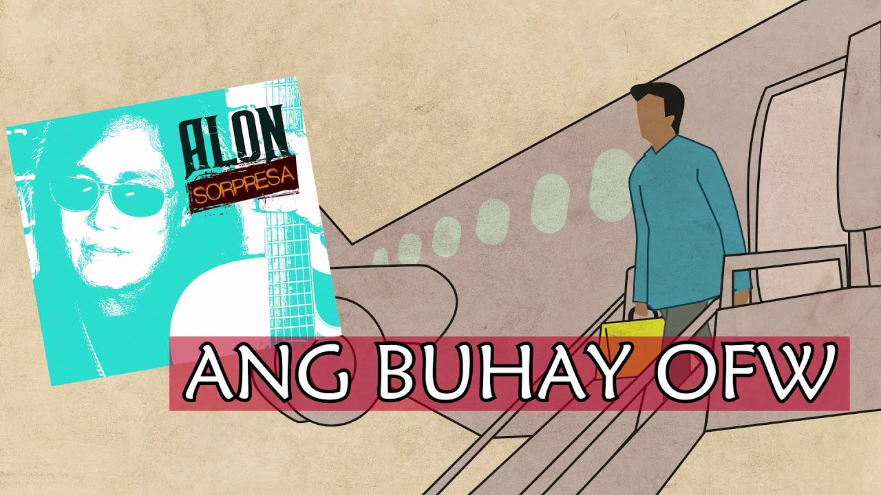 OFW Song : Ang Buhay OFW (sa hirap ng buhay, tayo'y lumalaban) - YouTube