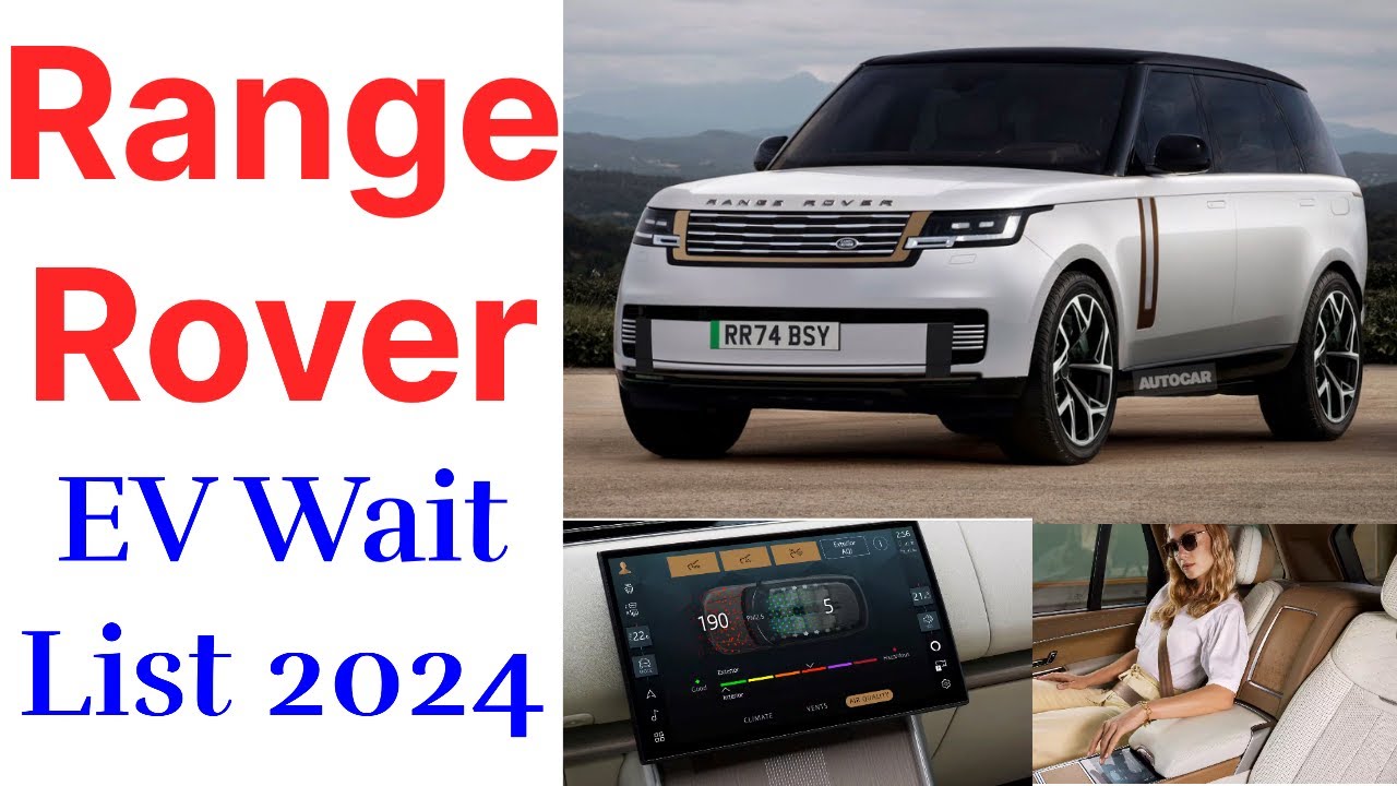 Range Rover EV Waiting List 2024 Booking Open, Models, Range, US ...