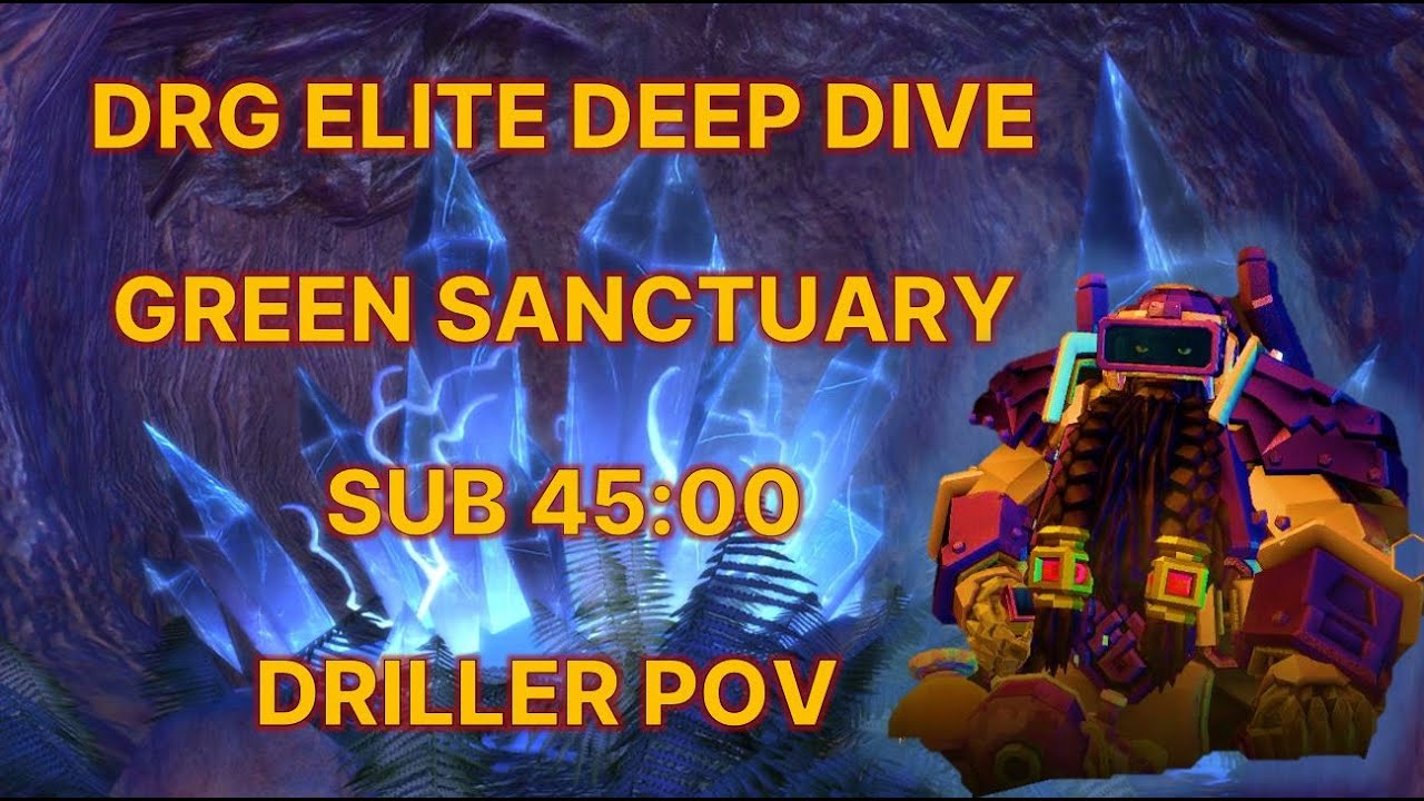Green Sanctuary - DRG Elite Deep Dive - (01/25/24) - Driller POV - YouTube