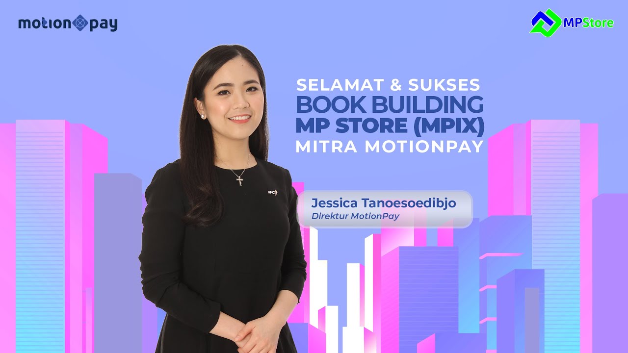Selamat dan Sukses Book Building MPIX Mitra Motion Pay | IDX CHANNEL ...