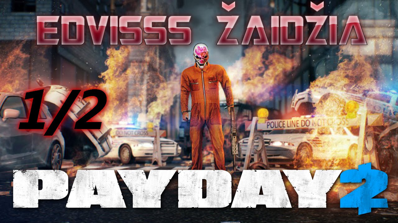 Edvisss žaidžia - Payday 2 - (Hoxton Breakout) - Day 1 - YouTube