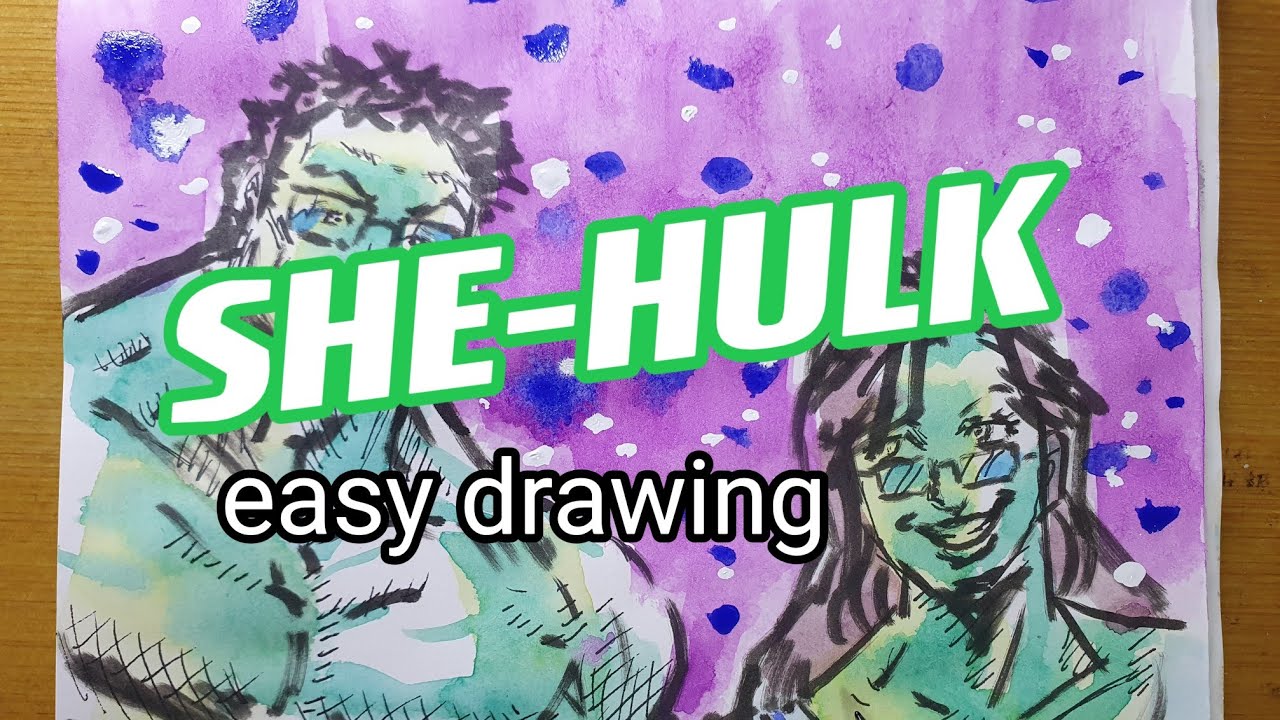 SHE-HULK | just drawing 😄 - YouTube