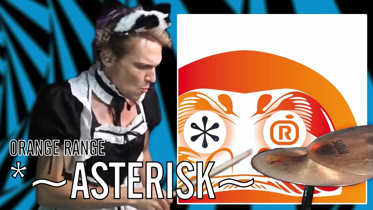 ORANGE RANGE - *~asterisk~ | Office Drummer [First Time Hearing] - YouTube