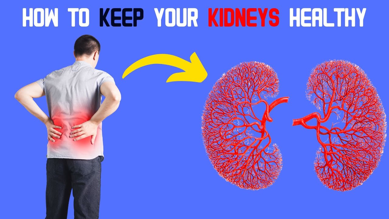 How to Keep Your Kidneys Healthy - YouTube