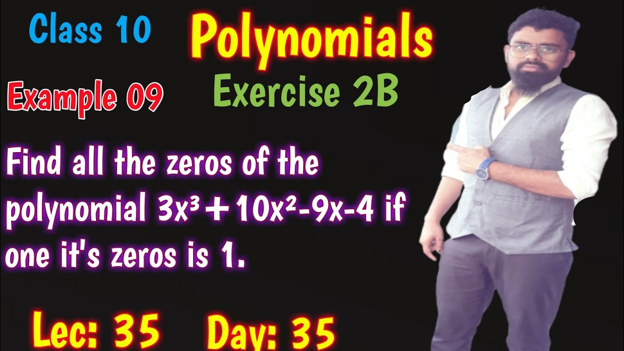 Find All The Zeros Of The Polynomial 3x 3 10x 2 9x 4 If One Of Its Zero