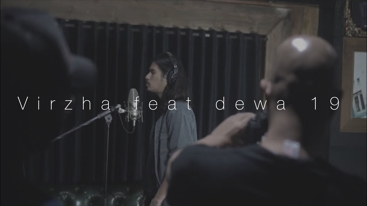 VIRZHA FEAT DEWA 19 | PEMBUATAN VIDEO - YouTube