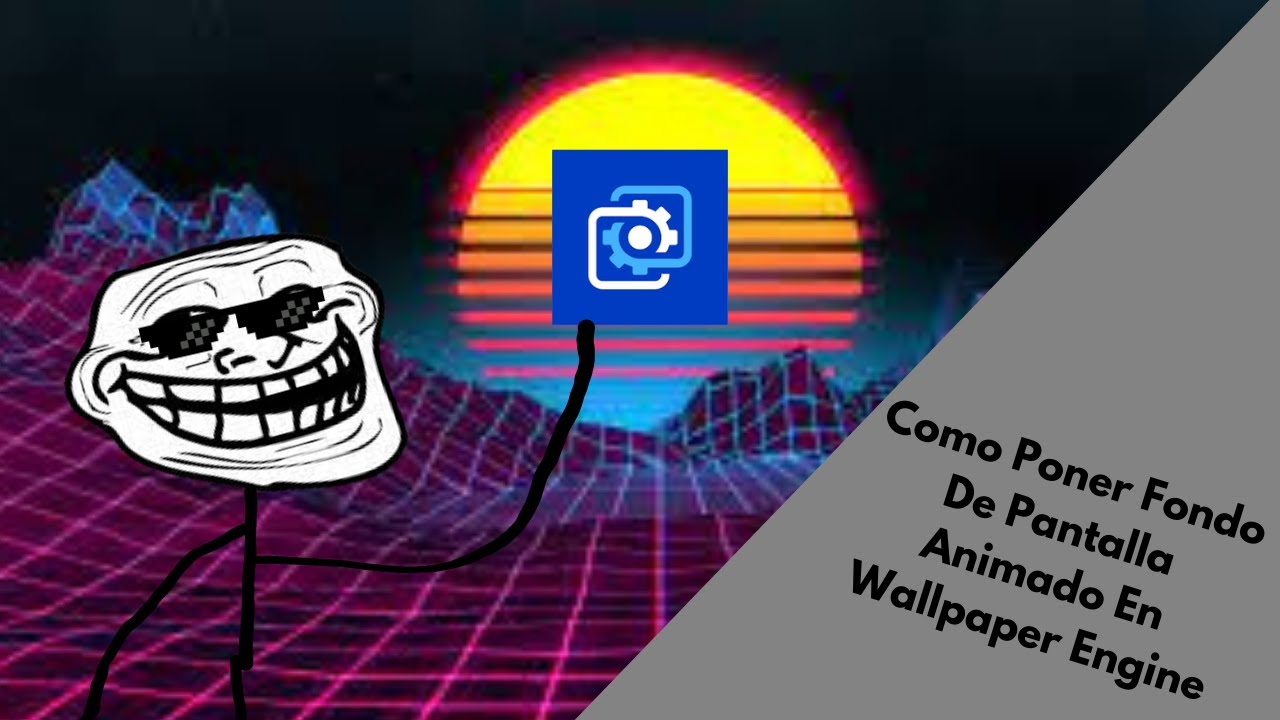 Como Poner Fondo De Pantalla Animado Con Wallpaper Engine - YouTube