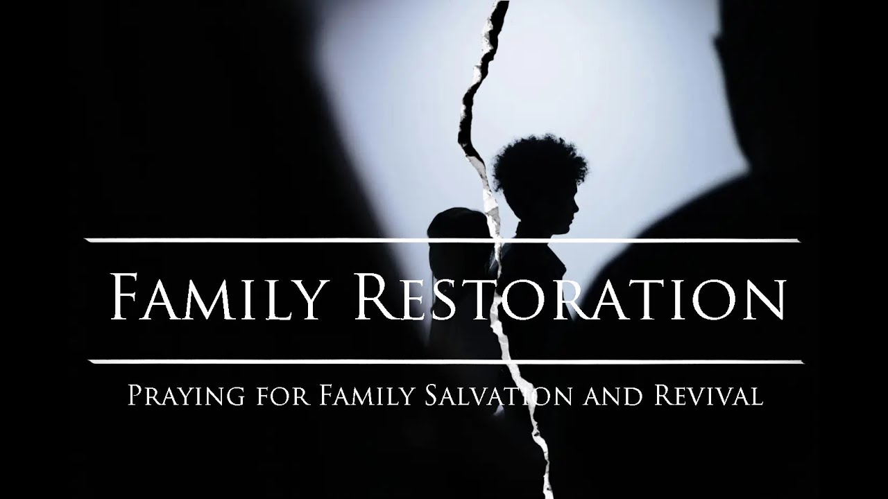 Family Restoration Part 1 "You are Never too Dead for a Resurrection ...