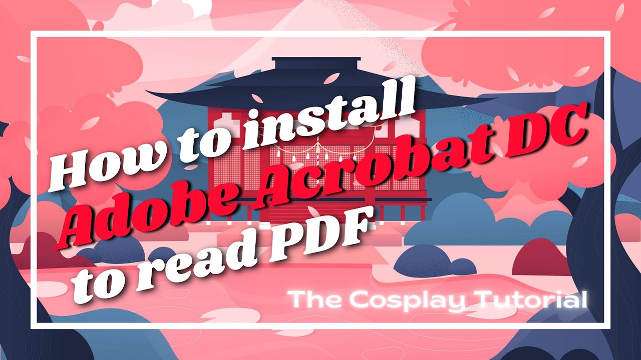 Tutorial | How To Install Adobe Reader for FREE (Cosplay Patterns ...