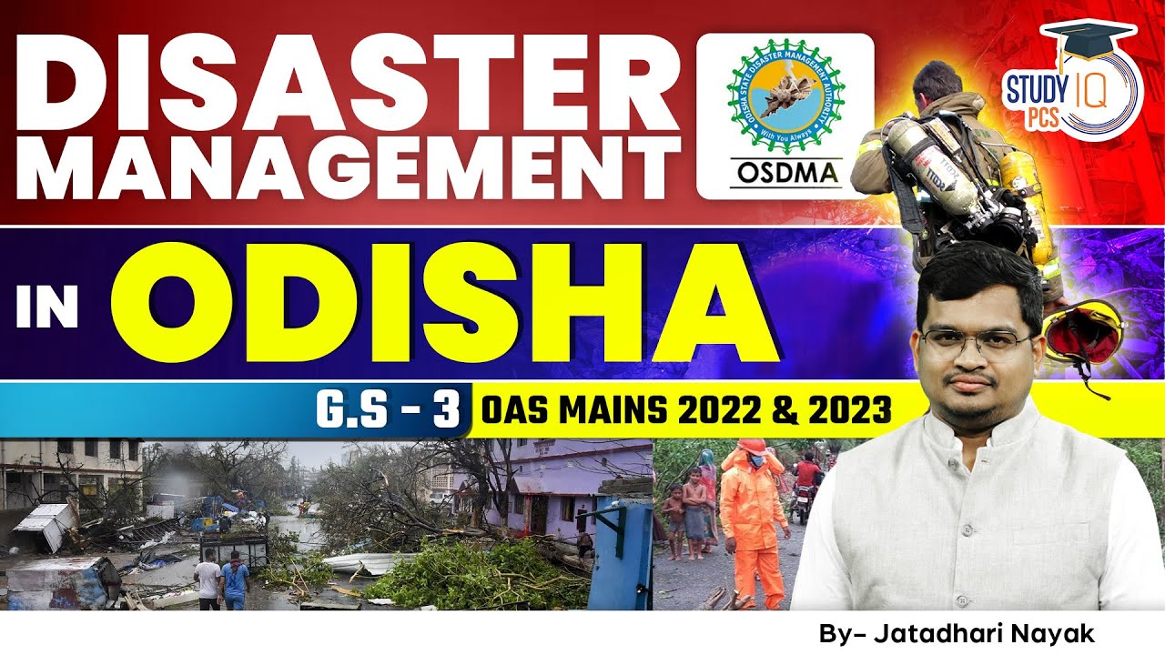 OAS Mains 2022 & 2023 | Disaster Management in Odisha: Institutions and ...