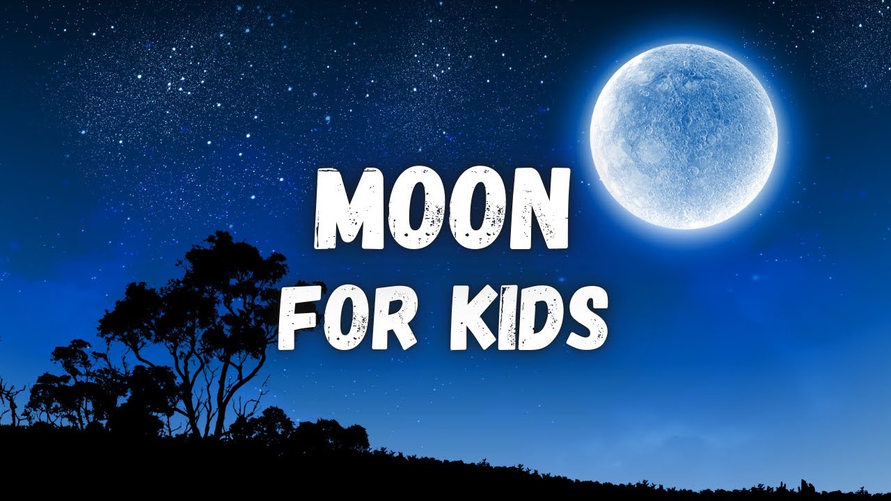 Moon for Kids | All About the Moon for Kids - YouTube