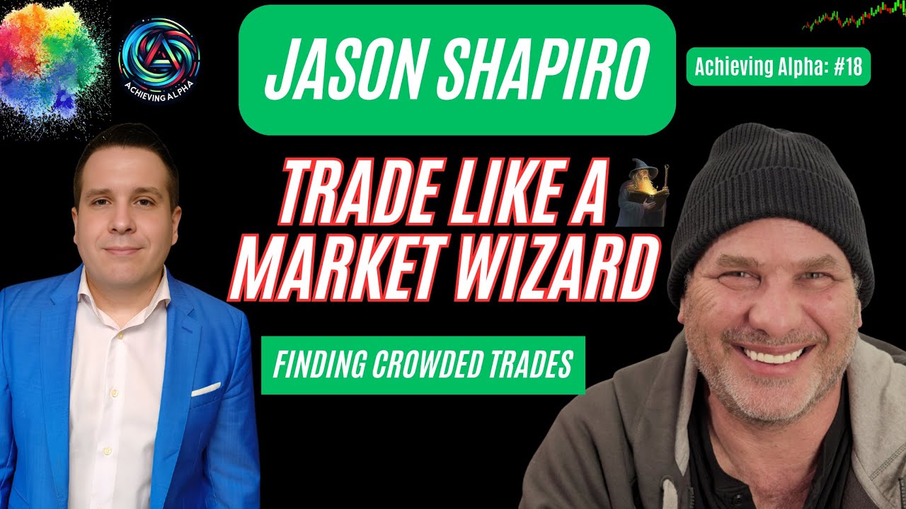 Trade Like a Market Wizard - Finding Crowded Trades |‪ With Jason Shapiro, Crowded Trades Report ...