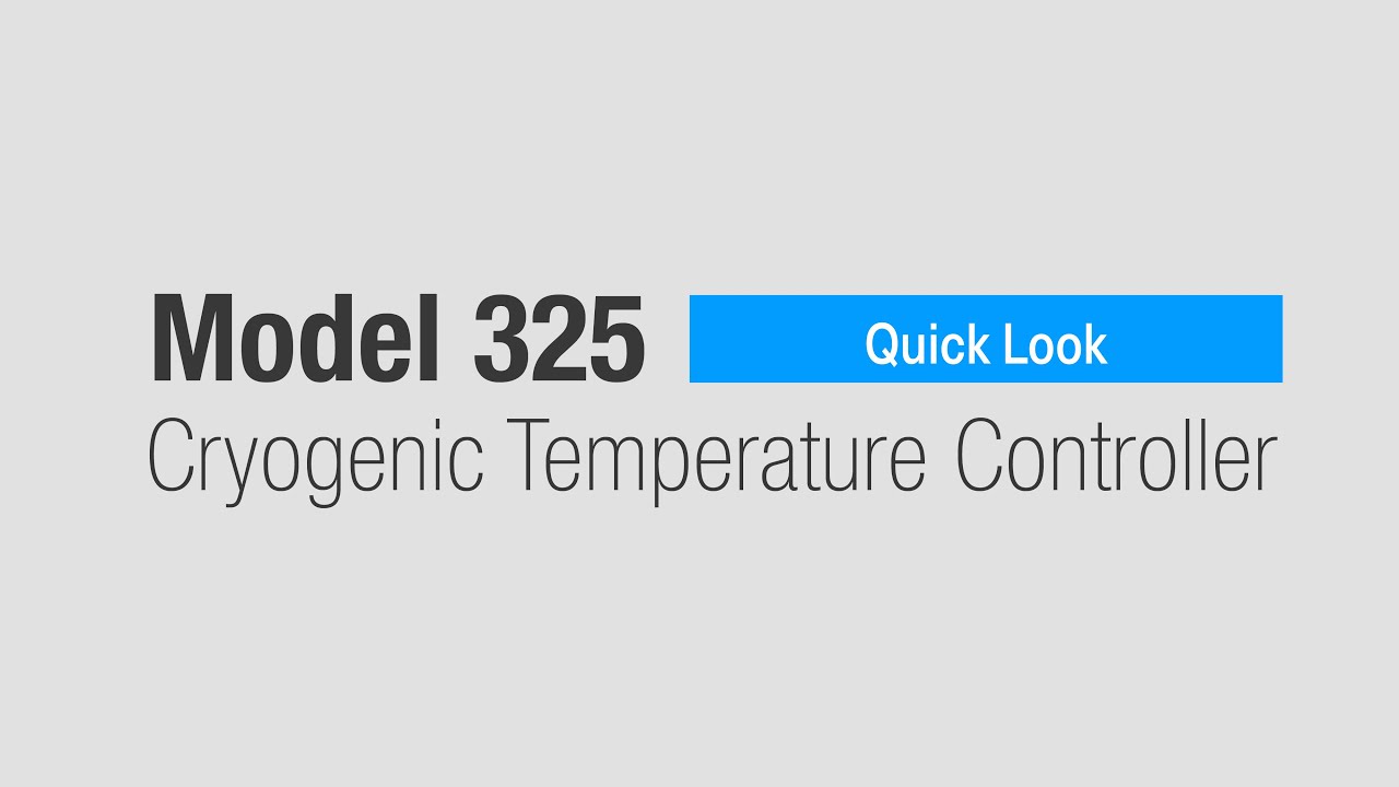 Model 325 Cryogenic Temperature Controller: Quick Look - YouTube