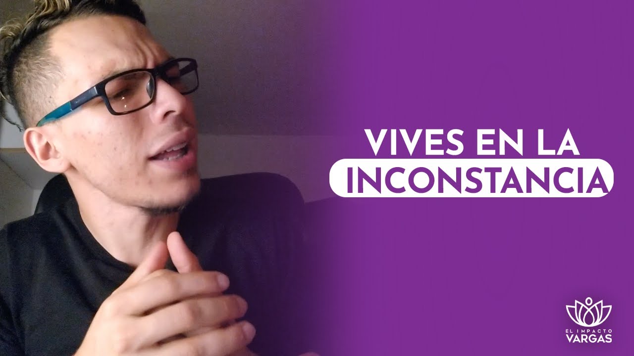 ASI DEJE DE SER INCONSTANTE | EL IMPACTO VARGAS - YouTube