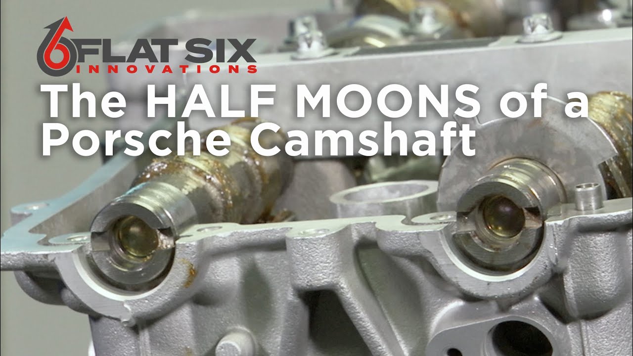The "Half Moons" on the camshafts of Porsche M9X engines - Camshaft ...