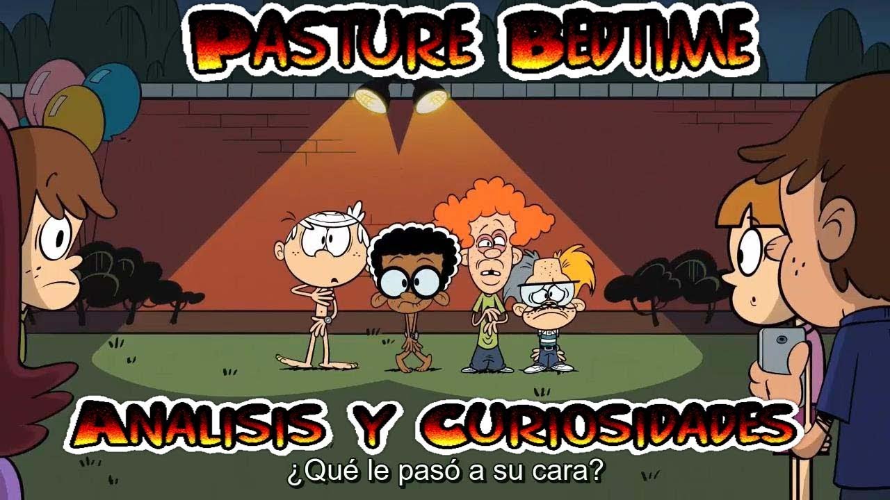 Pasture Bedtime | The Loud House | Analisis y Curiosidades - YouTube
