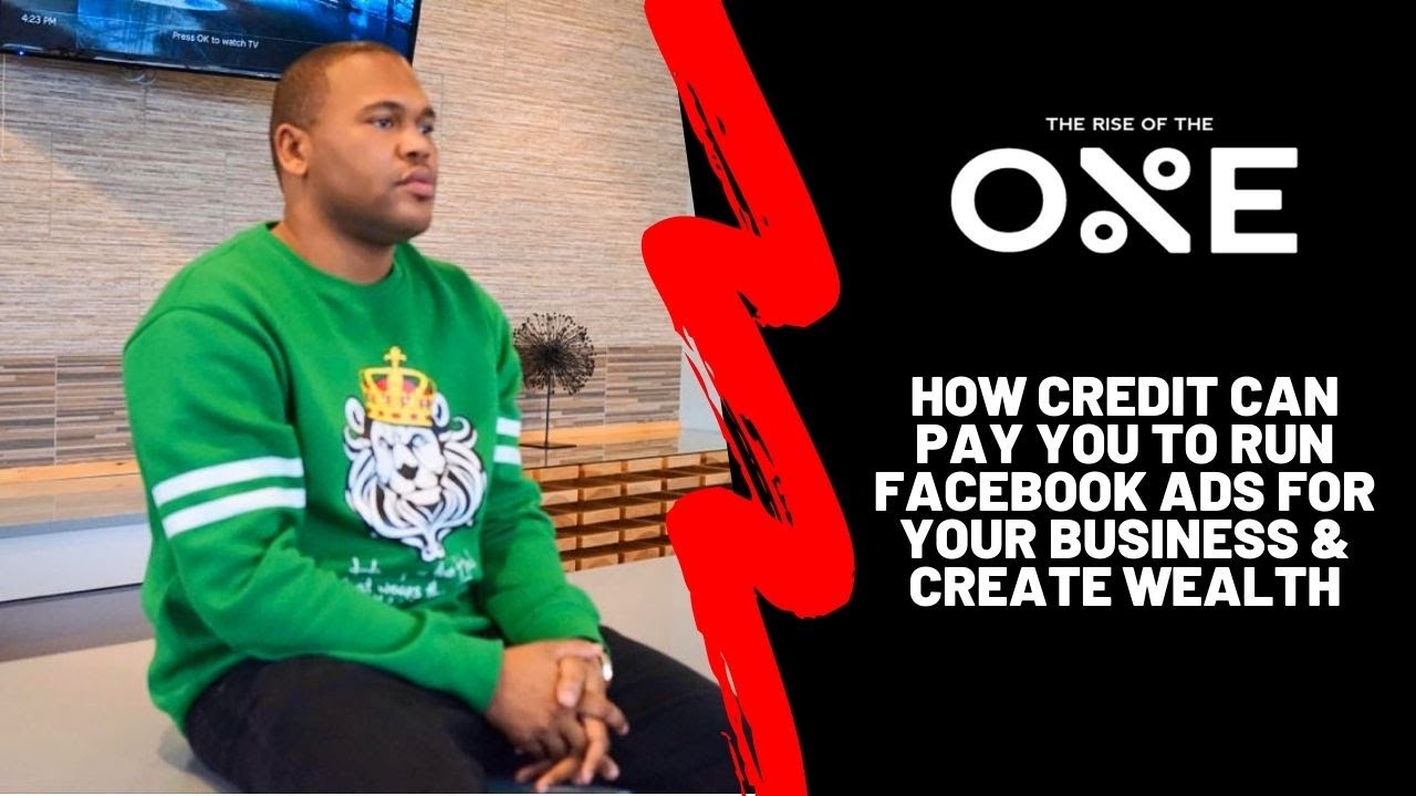 How Your Credit Can Pay You To Run Facebook Ads For Your Business ...