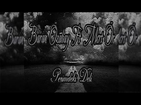 Baran Özabay Ft. Mert Ör - Peşindeki Deli (Lyric Video) 2015