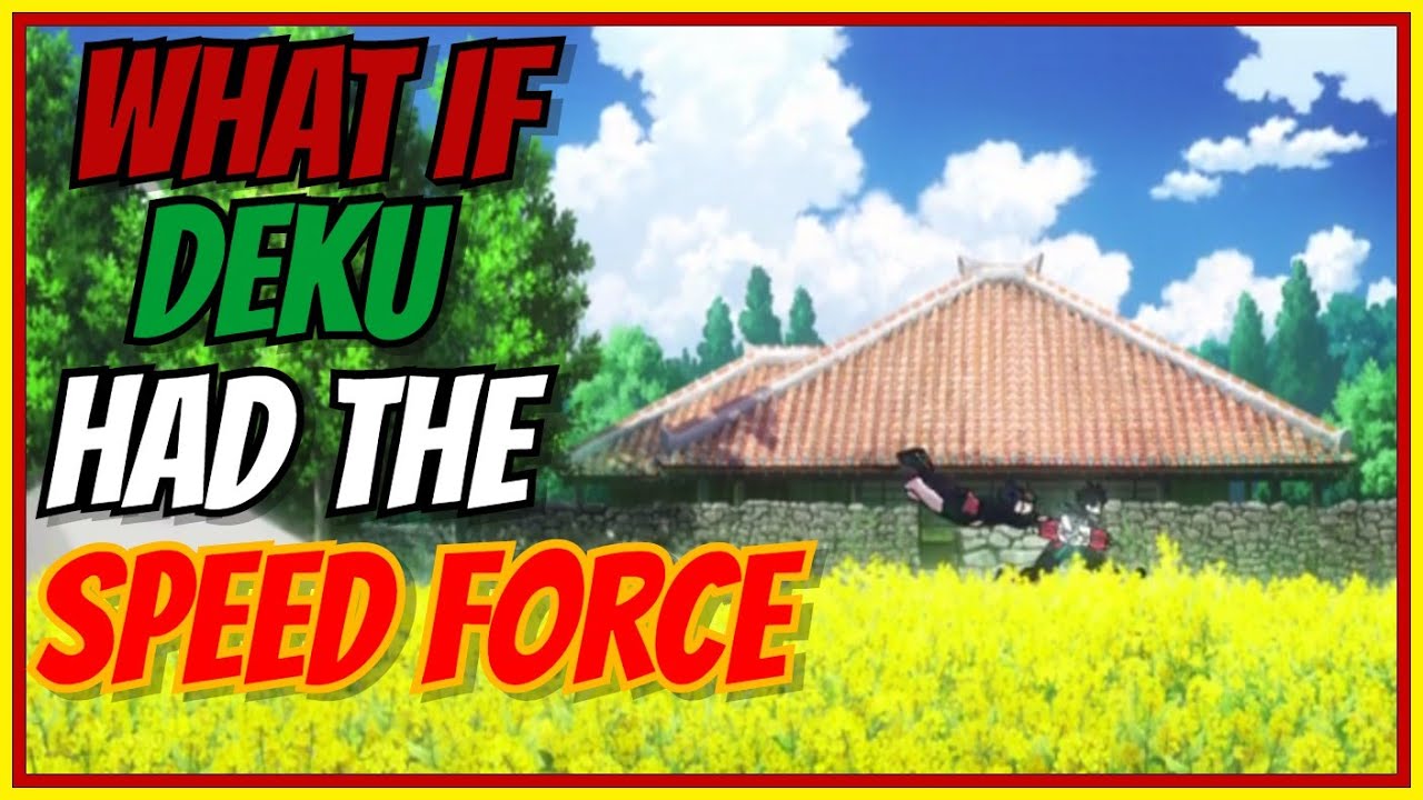 What if Deku had the Speed Force | Part 1| My Hero Academia X The Flash ...