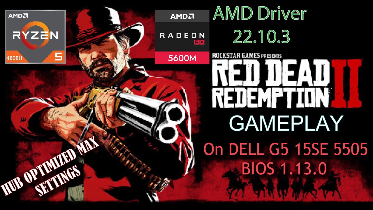 Red Dead Redemption 2 HUB Optimized Setting P10| Bios 1.13.0 | R5 4600H ...