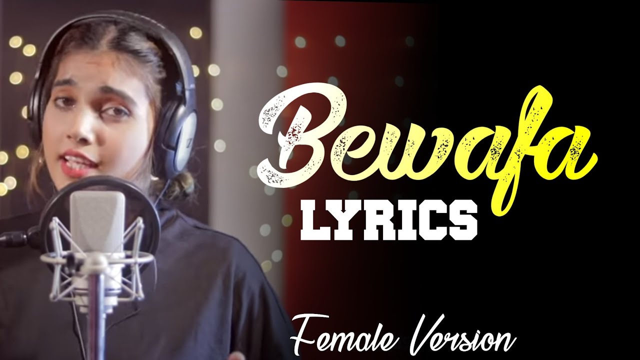 Bewafa Female Version Lyrics | Aish | Imran Khan | Lyrics Spot | Breda ...