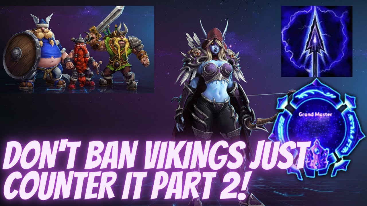 Sylvanas Arrow - DONT BAN VIKINGS, JUST COUNTER IT PART 2 ...
