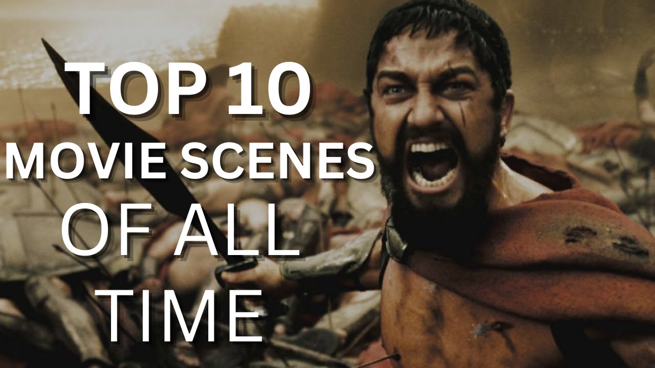 Top 10 Movies Scenes of All Time - YouTube