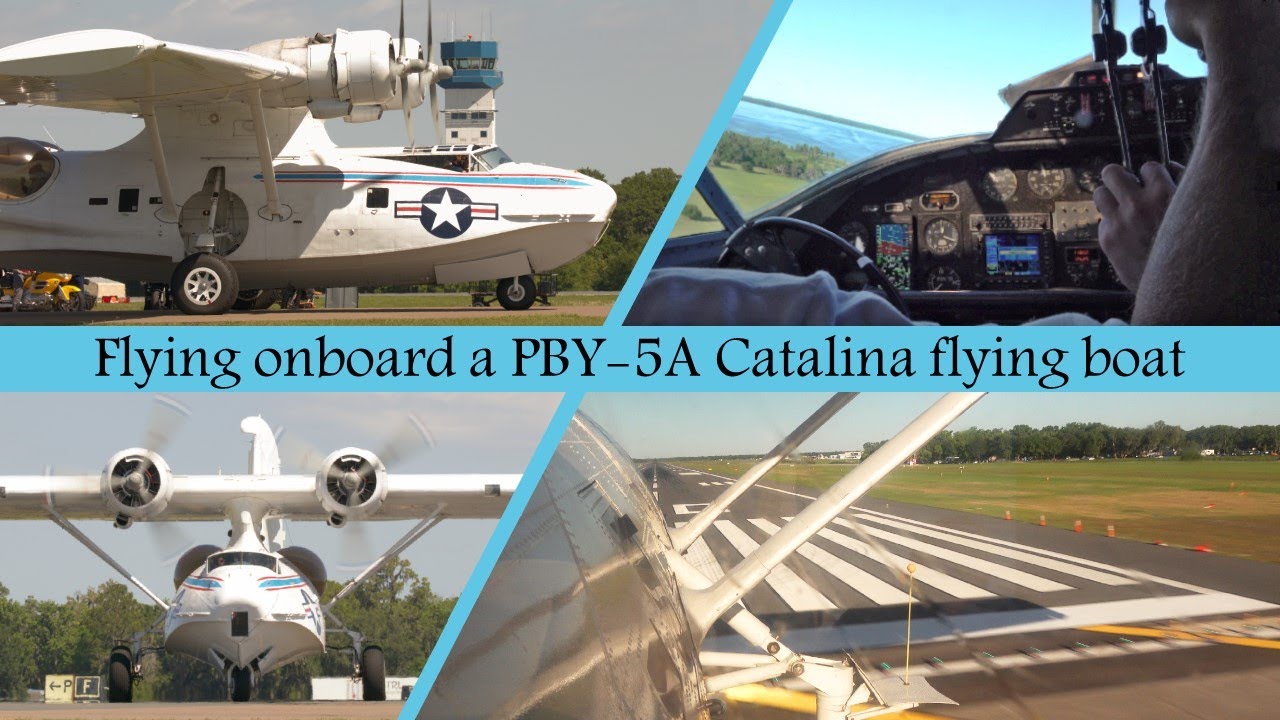 Flying onboard a PBY Catalina flying boat - YouTube