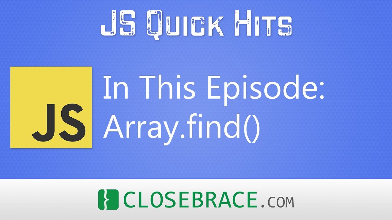 JS Quick Hits - Array.find() - YouTube
