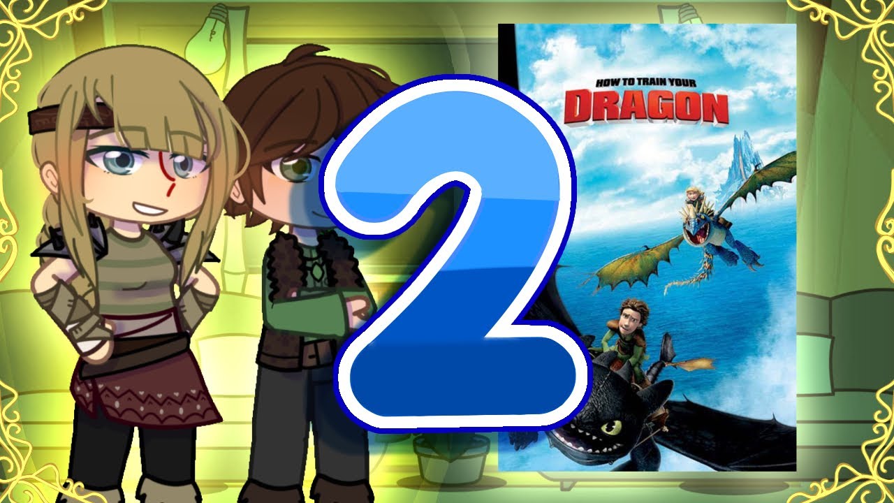 HTTYD React || how to train your dragon || Gacha || drama || reaction ...