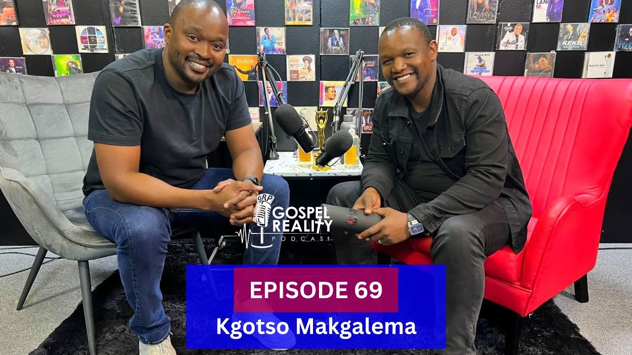 Episode 69 | Kgotso Makgalema, SOP, Gospel Music Industry, Joyous ...