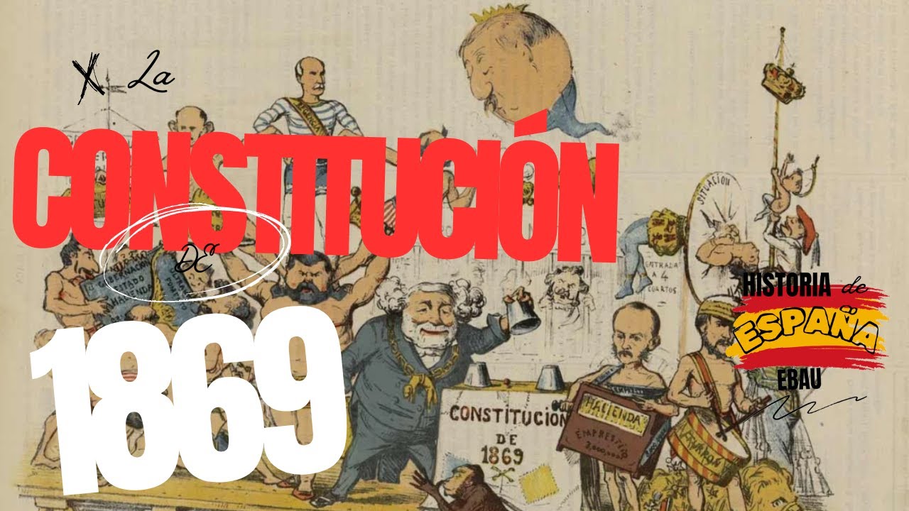 La Constitución 1869 (APRUEBA LA EBAU DE HISTORIA DE ESPAÑA) - YouTube