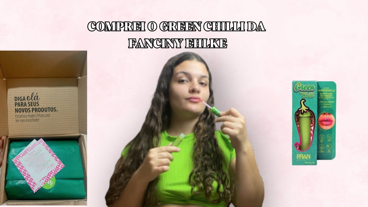 TESTANDO O GREEN CHILLI DA FRANCINY EHLKE E OUTROS PRODUTOS - YouTube