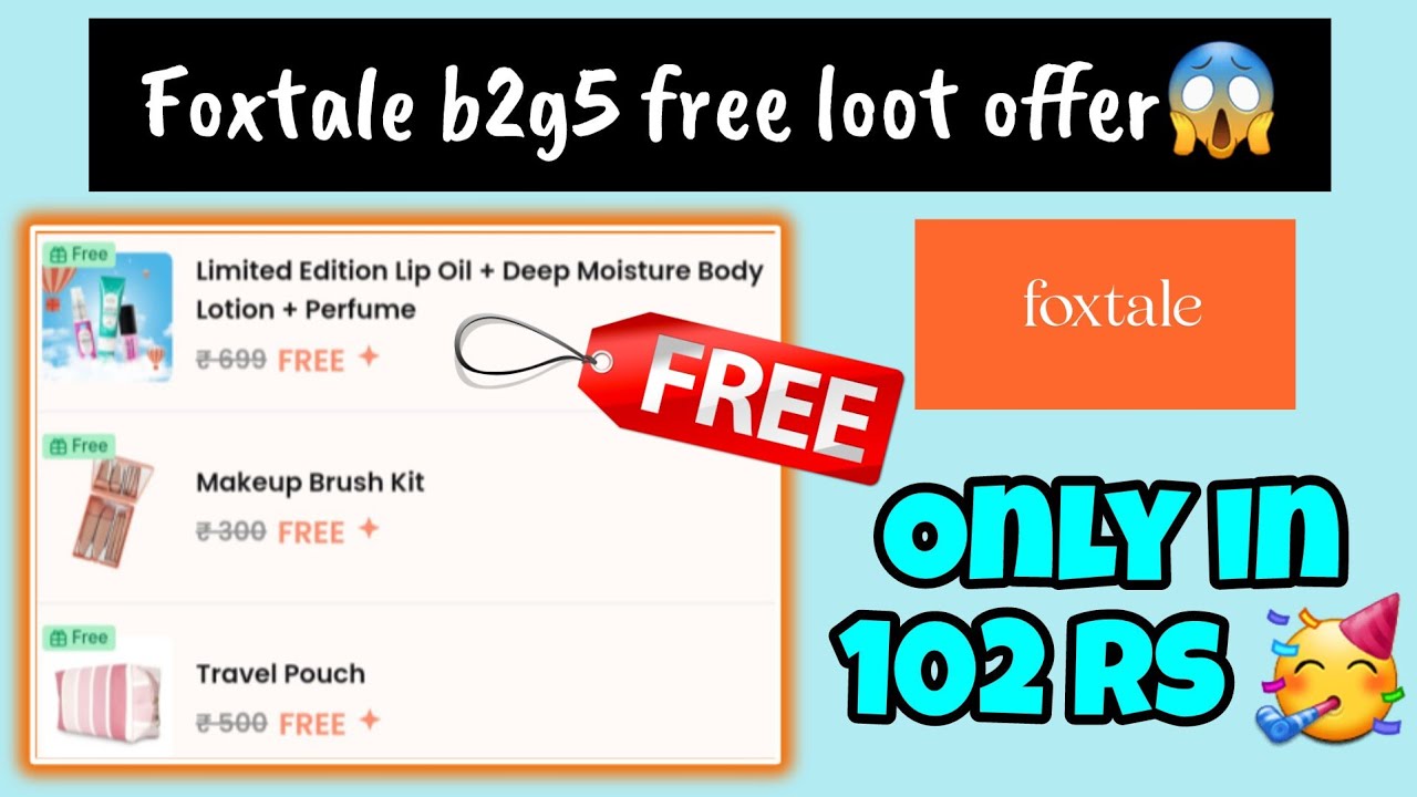 foxtale B2G5 free😳😳offer🔥foxtale loot offer today|foxtale coupon code ...