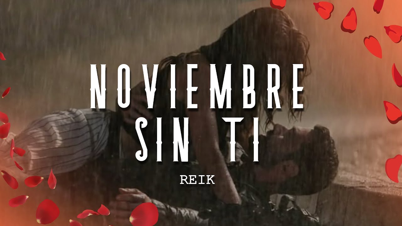 Reik - Noviembre Sin Ti (Letra/Lyrics) - YouTube