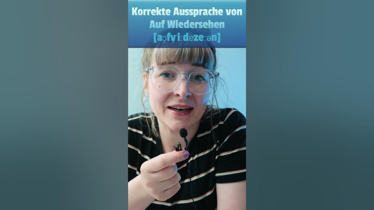 Wie Spricht Man AUF WIEDERSEHEN Richtig Aus Korrekte Aussprache wie-spricht-man-auf-wiedersehen-richtig-aus-korrekte-aussprache