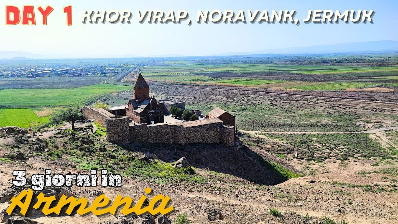 3 Giorni in ARMENIA: Khor Virap, Noravank, Jermuk (1/3) - YouTube